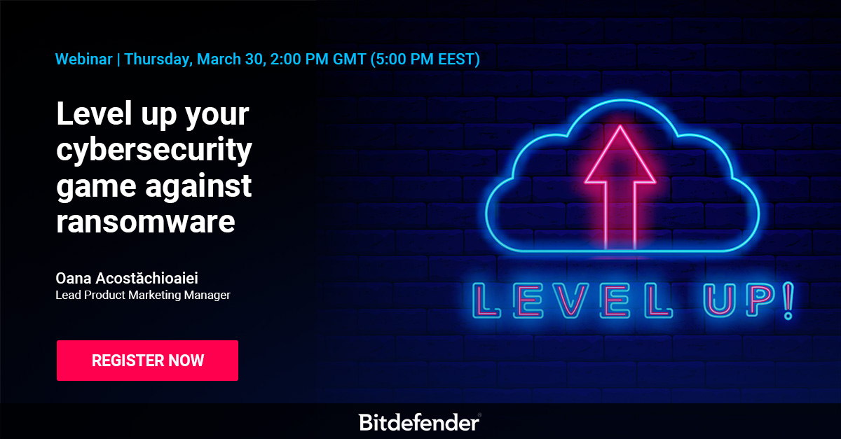 Level up your cybersecurity game against ransomware | Bitdefender Live ...