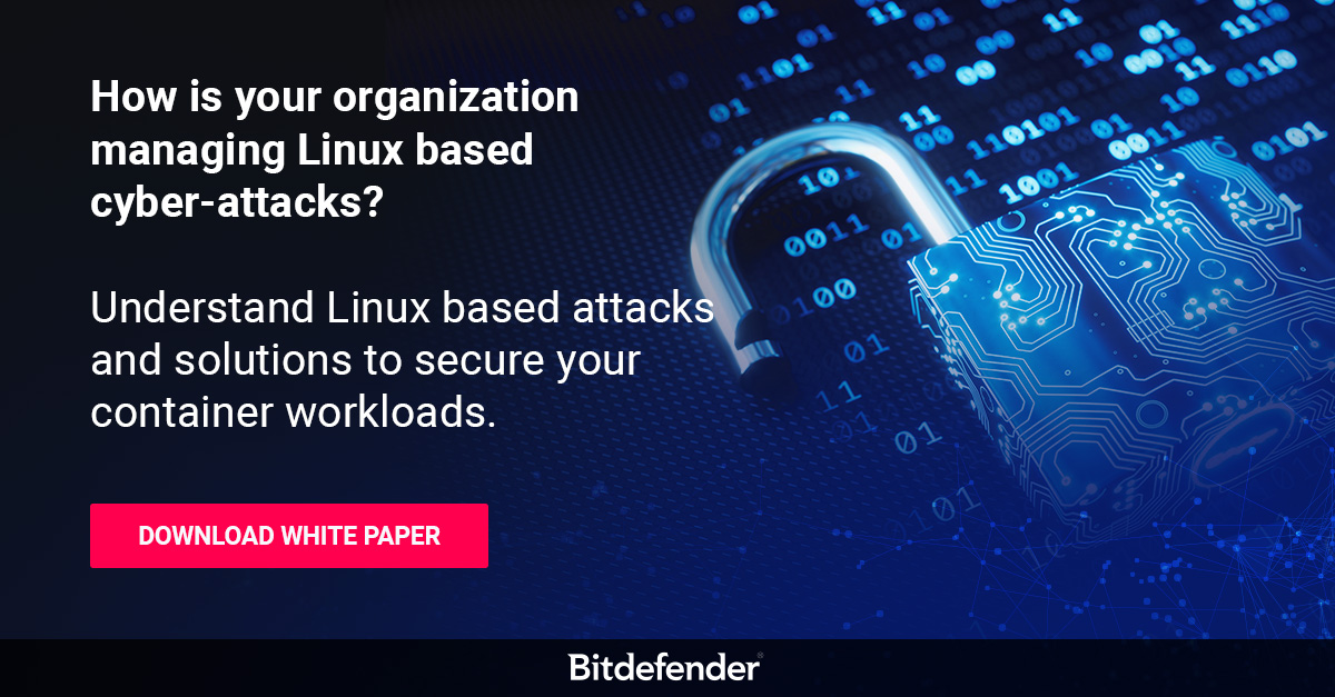 How to manage Linux container security challenges | Bitdefender | CWS